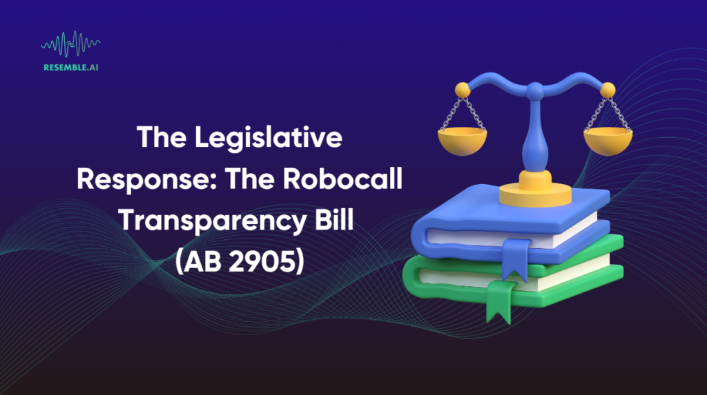 Robocall Transparency Bill | Resemble AI