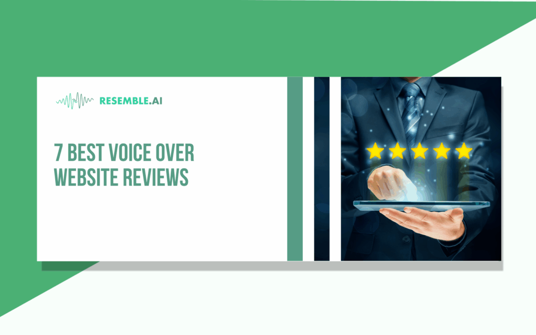 7 Best Voice Over Website Reviews | Resemble AI