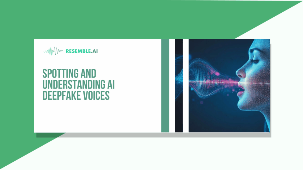 Spotting and Understanding AI Deepfake Voices with Examples | Resemble AI